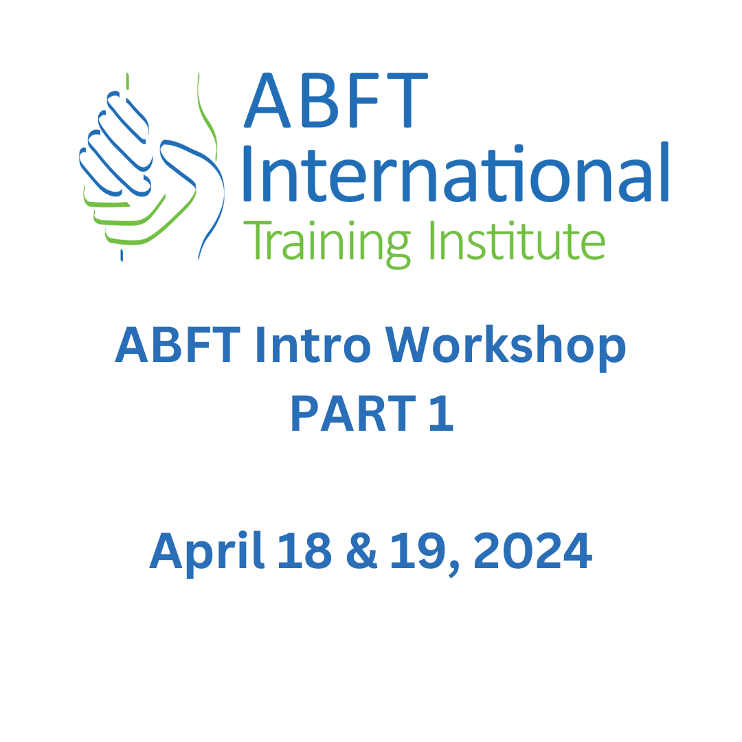 ABFT Introductory Workshop (Spring 2024) – ABFT International Courses